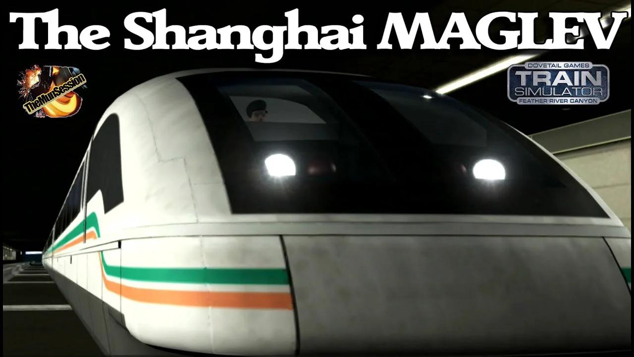 Train Simulator The Shanghai MAGLEV 1 Early Morning Train Round Trip ...