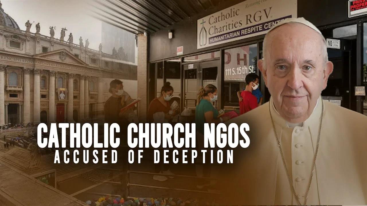 Catholic Church NGOs Accused Of Deceptively Driving Up The Migrant Crisis
