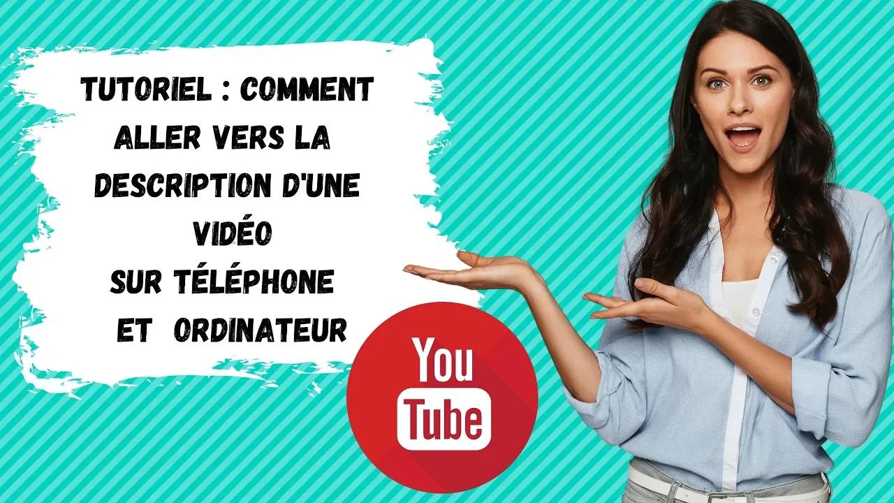 Tutoriel: comment aller vers une description sur téléphone ou ordinateur