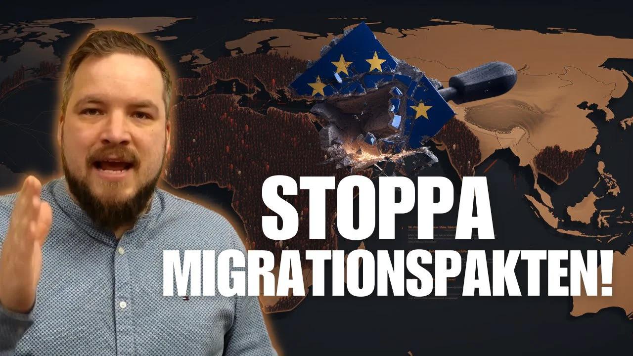Stoppa EU:s migrationspakt eller avsätt regeringen!