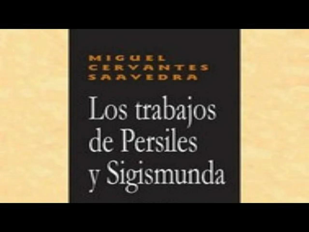 Resumen del libro Los trabajos de Persiles y Sigismunda (Miguel De ...