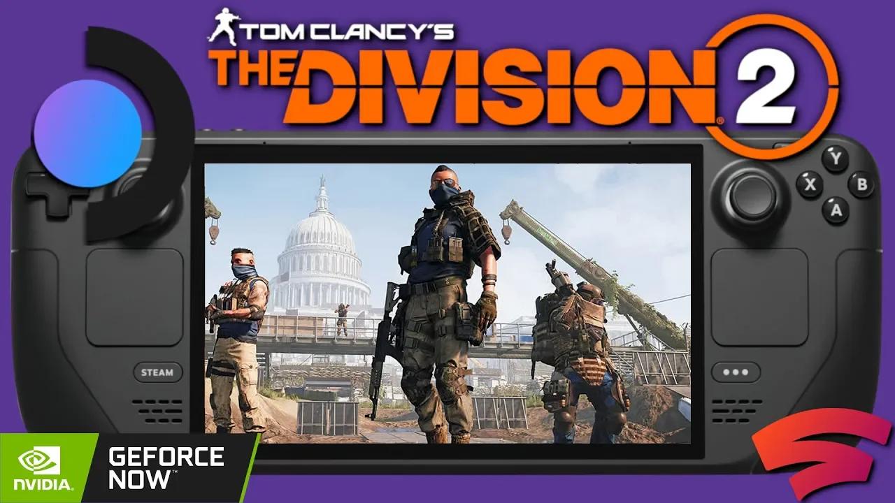 Steam Deck The Division 2 Gameplay - Steam OS - Google Stadia and ...