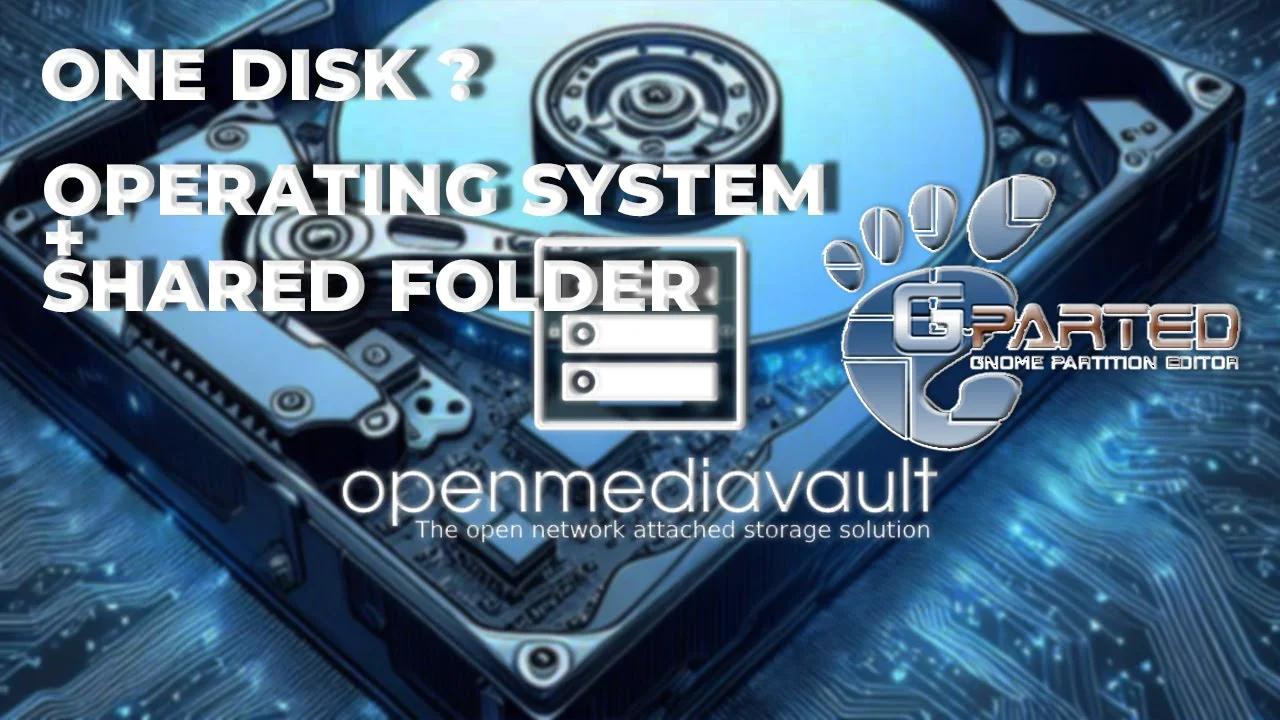How To Use One Disk for Openmediavault and Your Data With GParted [Re ...