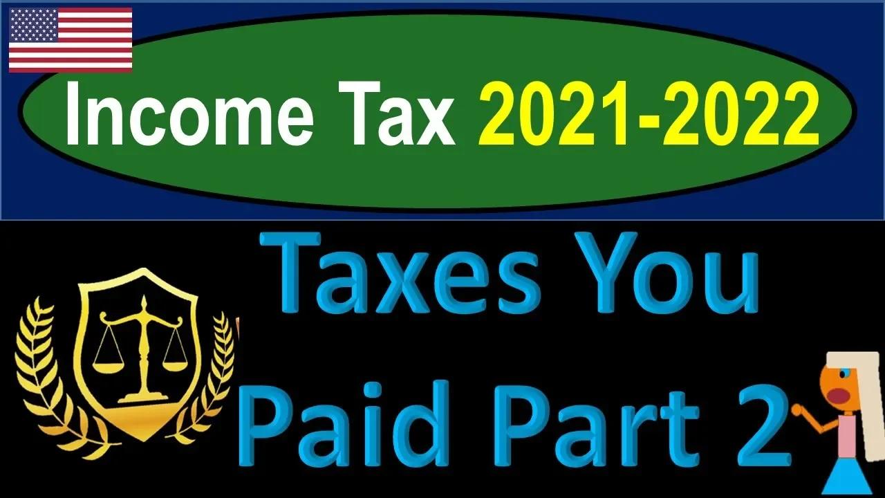 Taxes You Paid Part 2 5045 Income Tax Preparation & Law 2021-2022