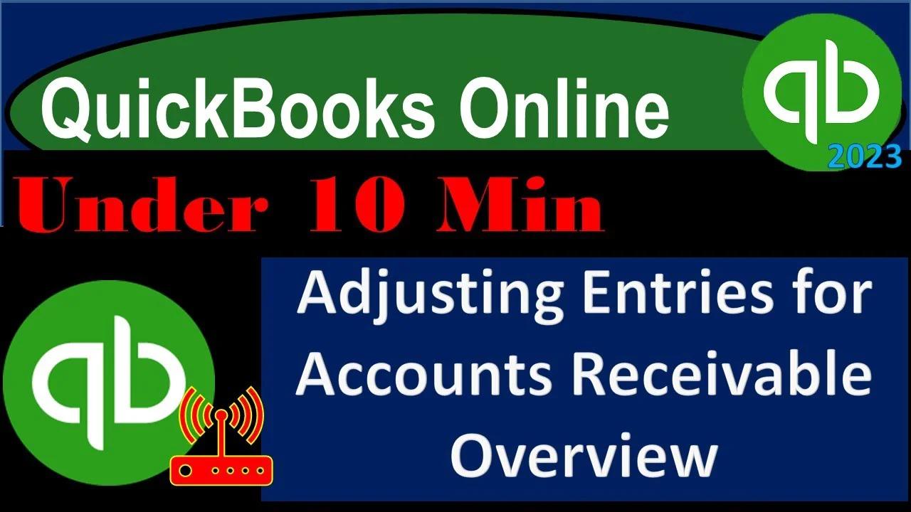 Adjusting Entries for Accounts Receivable Overview - QuickBooks Online 2023
