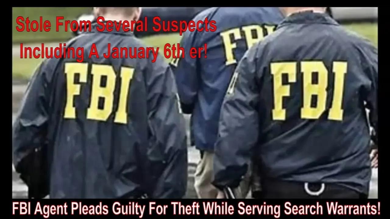 FBI Agent Pleads Guilty For Theft While Serving Search Warrants!