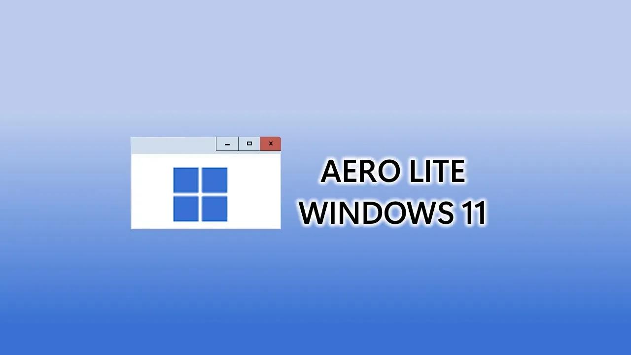 Unveiling Windows 11's Hidden Aero Lite Theme!!