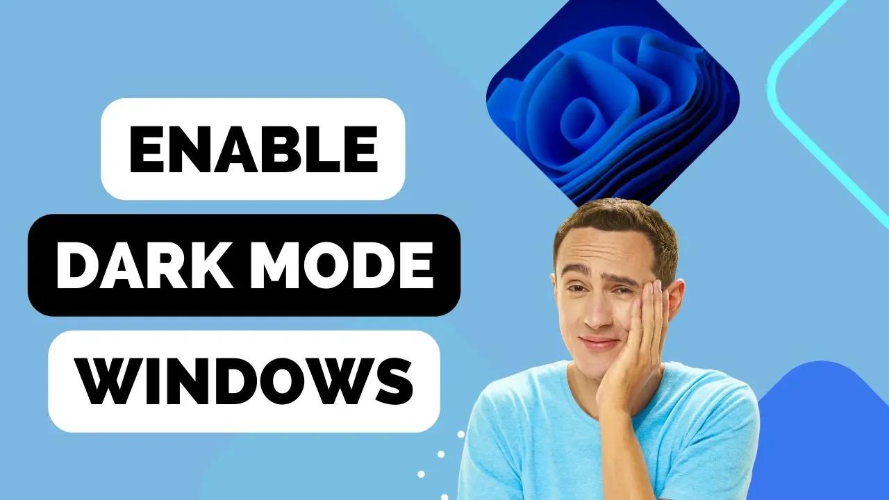 How to Enable Dark Mode Windows 11