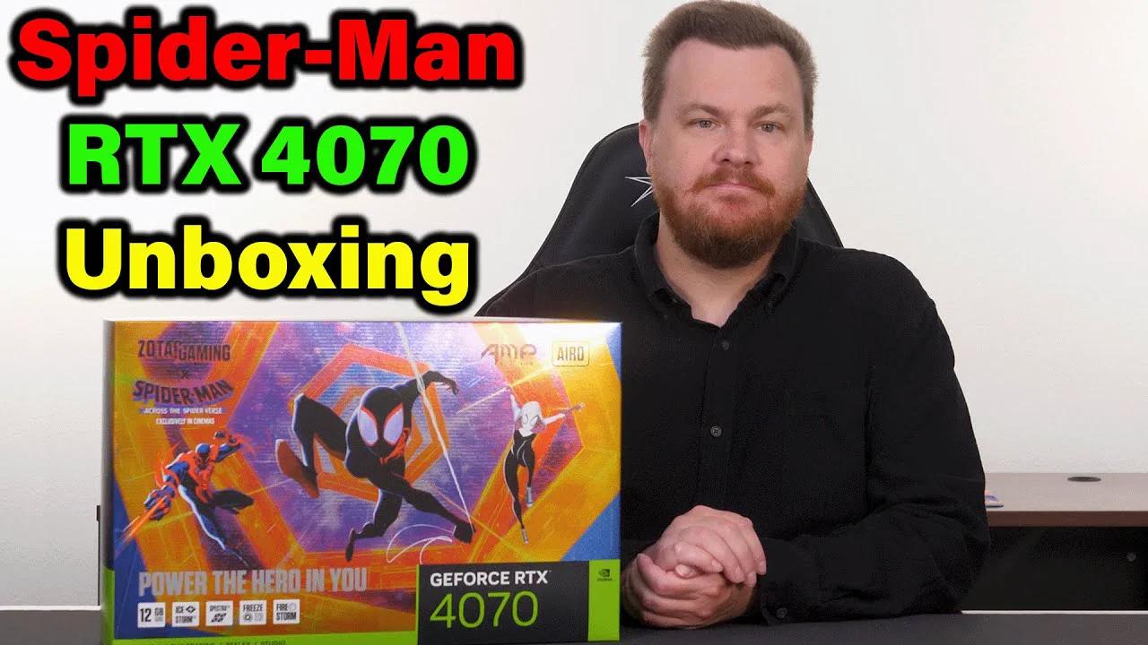 RTX 4070 — Spiderman Edition Unboxing