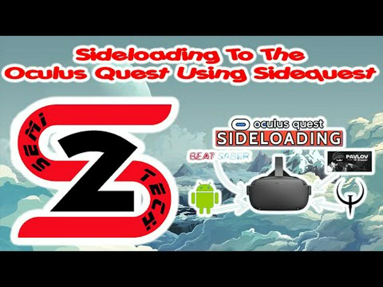 Sideloading To The Oculus Quest Using SideQuest