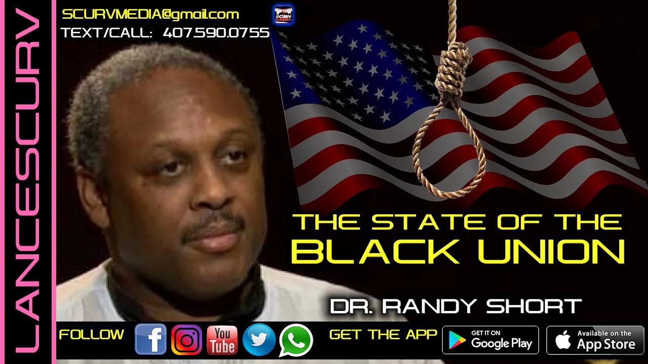STATE OF THE BLACK UNION! - DR. RANDY SHORT