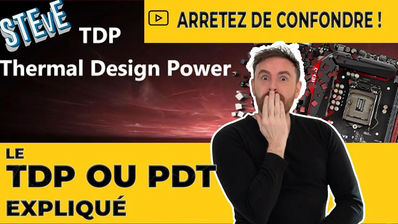 Ne Confondez plus TDP (Thermal Design Power) ou PDT Et La Consommation ...