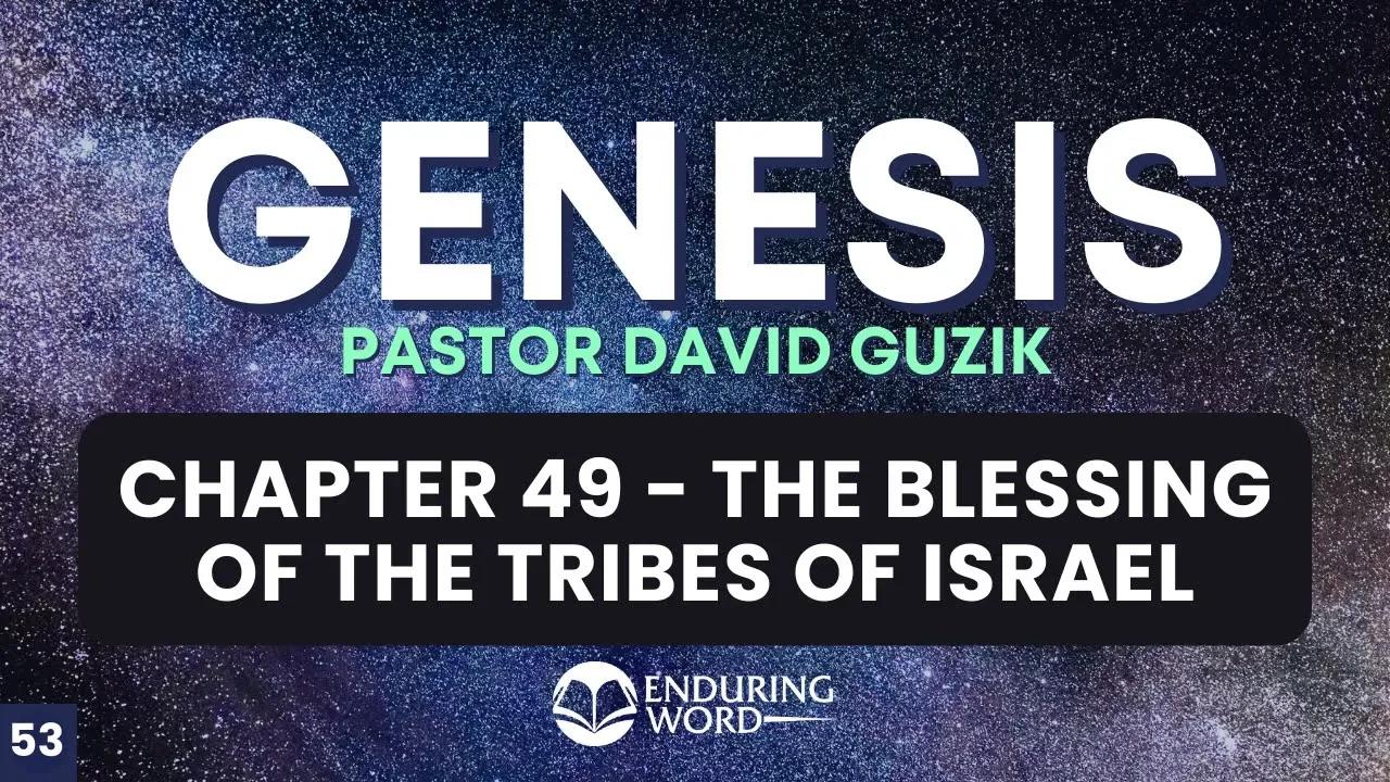 The Blessing of The Tribes of Israel – Genesis 49