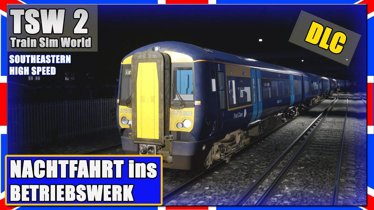 Train Sim World 2 | NACHTFAHRT ins BETRIEBSWERK! | Southeastern High ...
