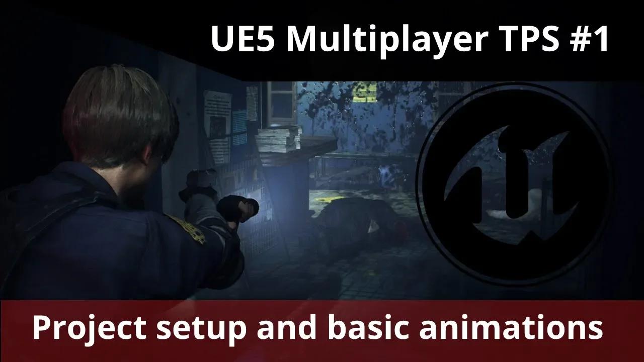 UE5 Multiplayer TPS tutorial #1 - Project setup