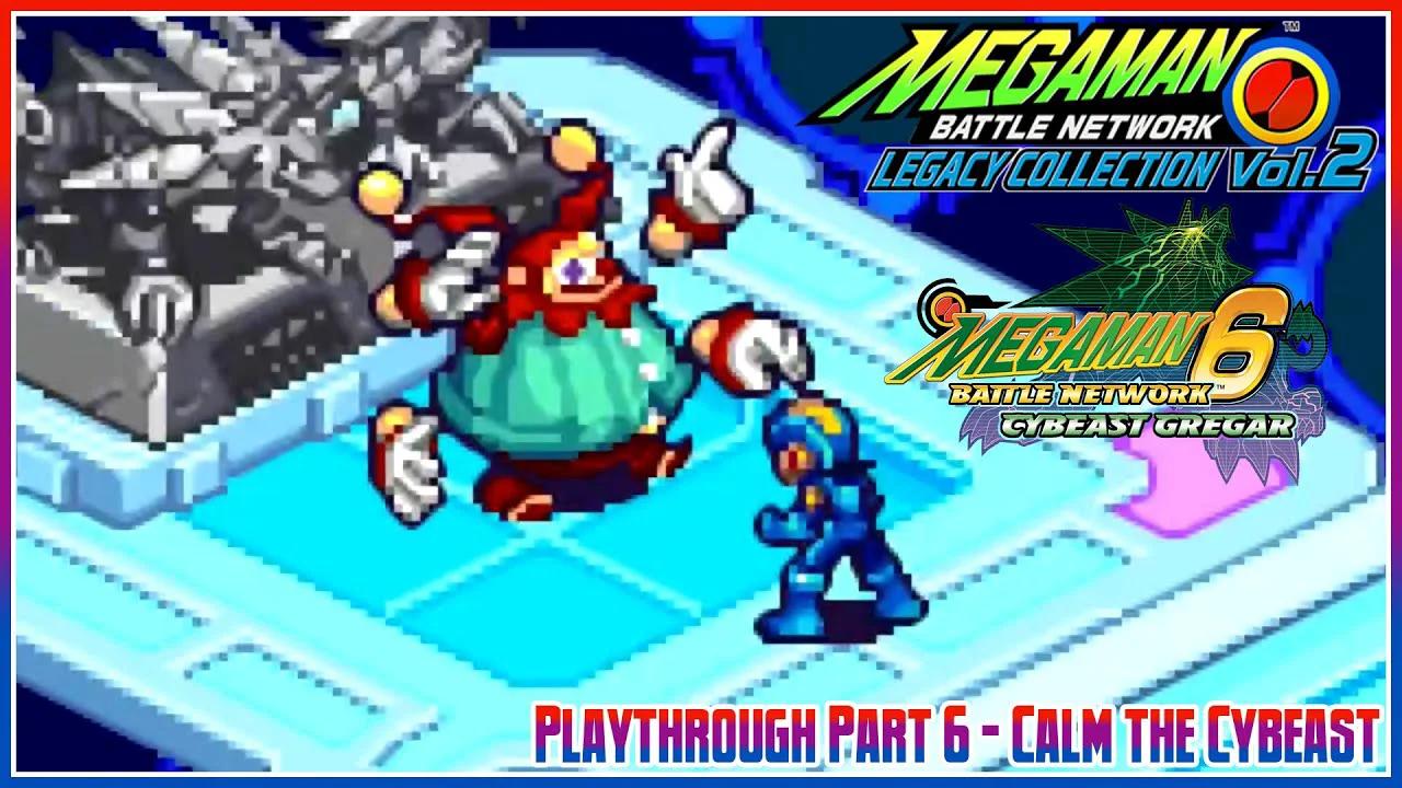 MMBN Legacy Collection 2 | Battle Network 6 Cybeast Gregar | Part 6 ...