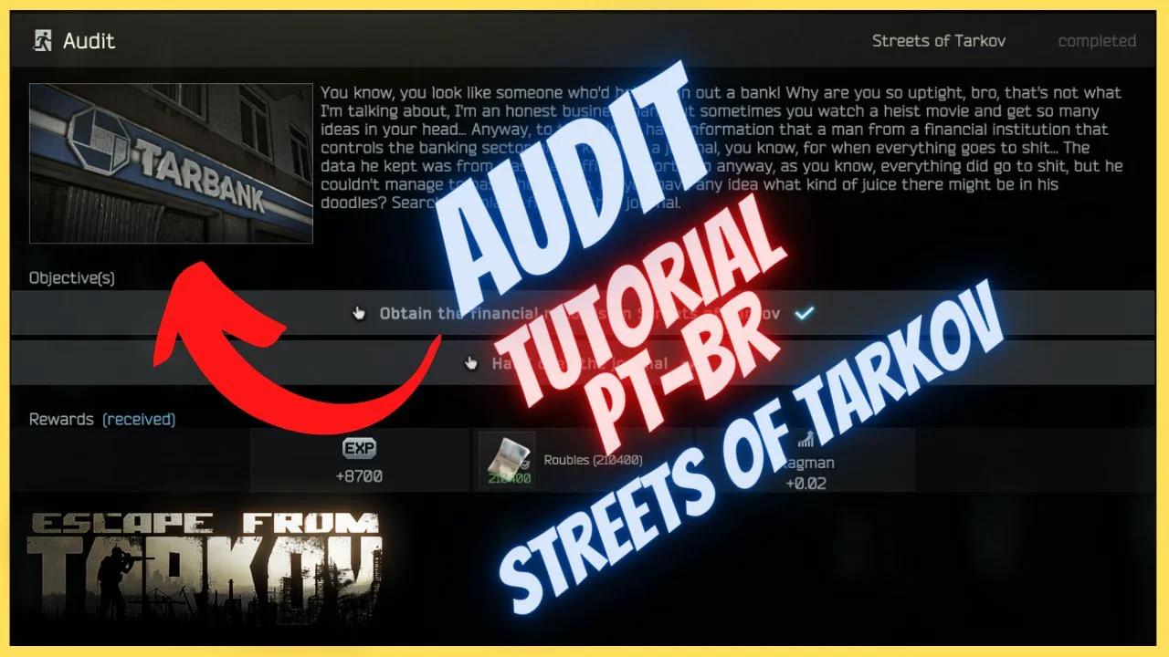 AUDIT - STREETS OF TARKOV | TUTORIAL | ESCAPE FROM TARKOV | PT-BR