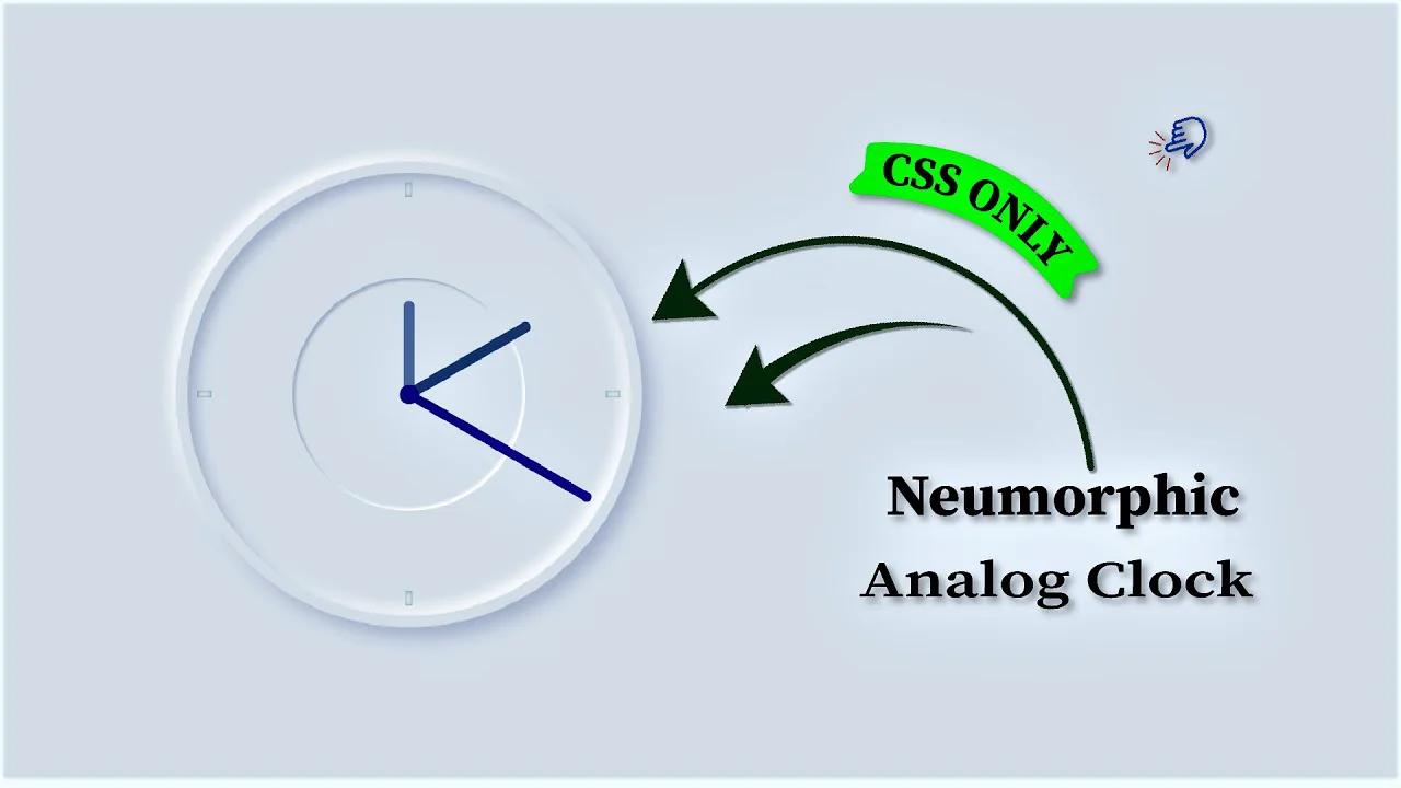 Neumorphic Working Analog Clock Using CSS Only | Neumorphism HTML CSS ...