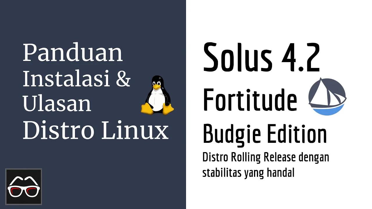 Solus 4.2 Fortitude Budgie Edition | Belajar Linux Pemula | Linux Indonesia