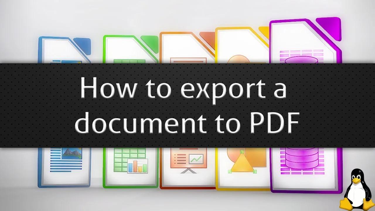 How to export a document to PDF - LibreOffice Writer