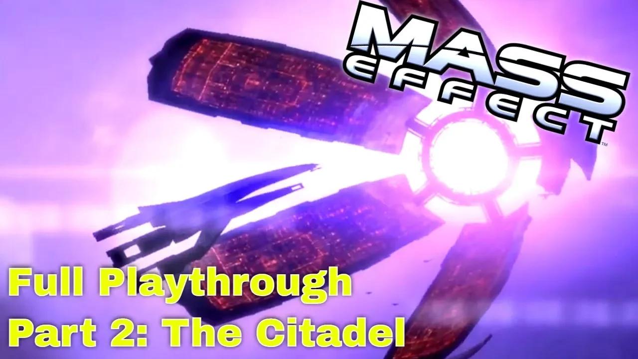 Mass Effect Gameplay Walkthrough | Xbox 360 | Part 2: The Citadel | No ...