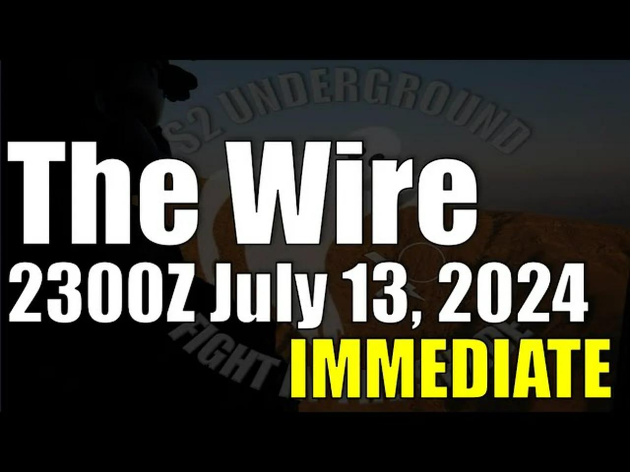 The Wire - July 13, 2024 - IMMEDIATE