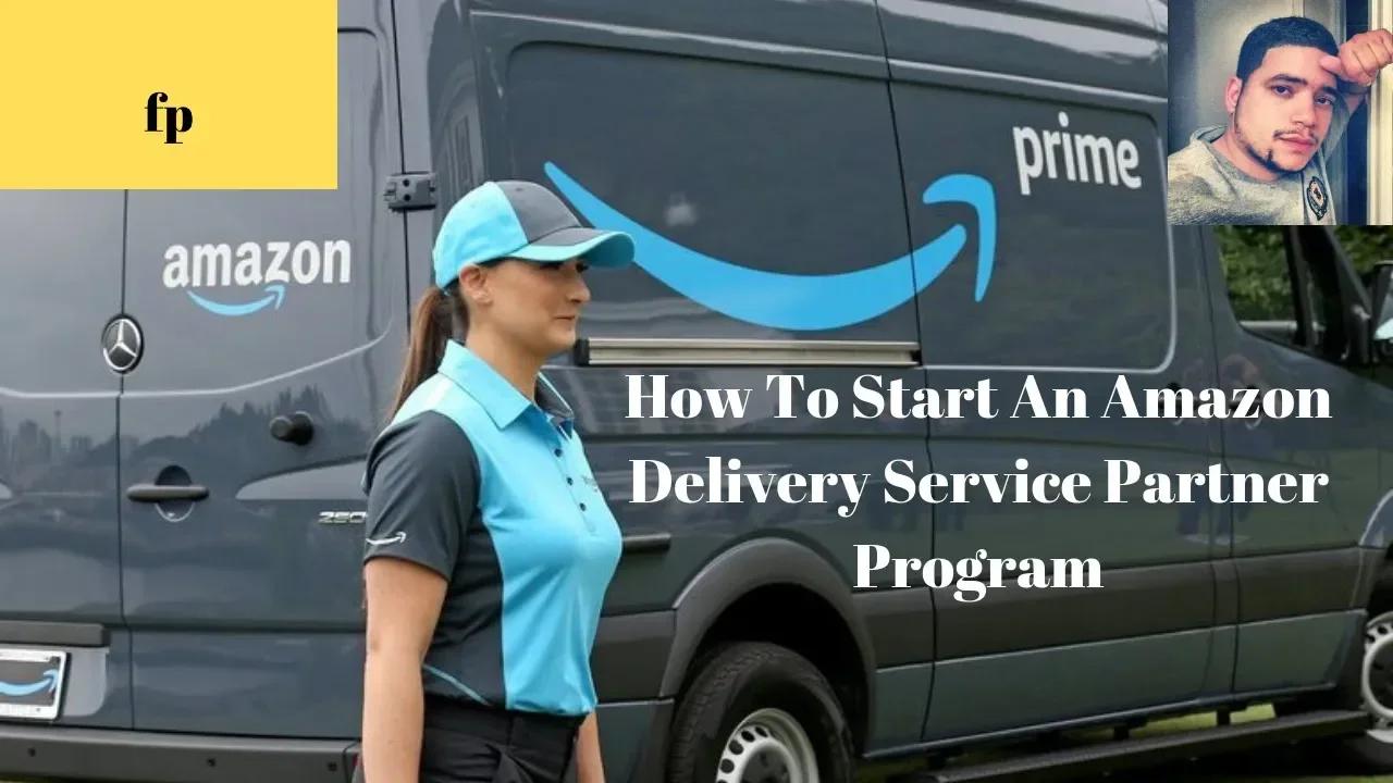 How To Start An Amazon Delivery Service Partner Program