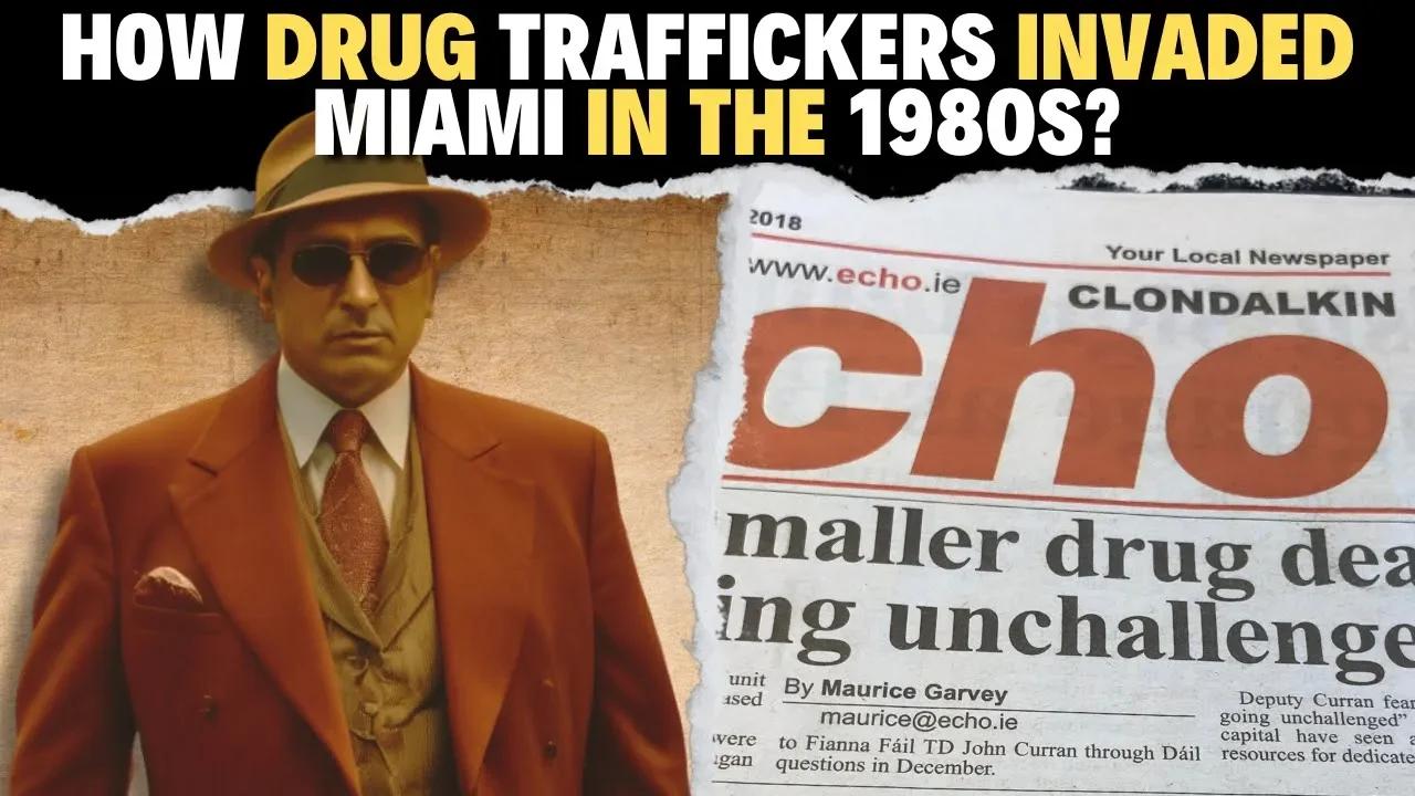 How Drug Traffickers Invaded Miami in the 1980s? | The Cocaine Cowboys