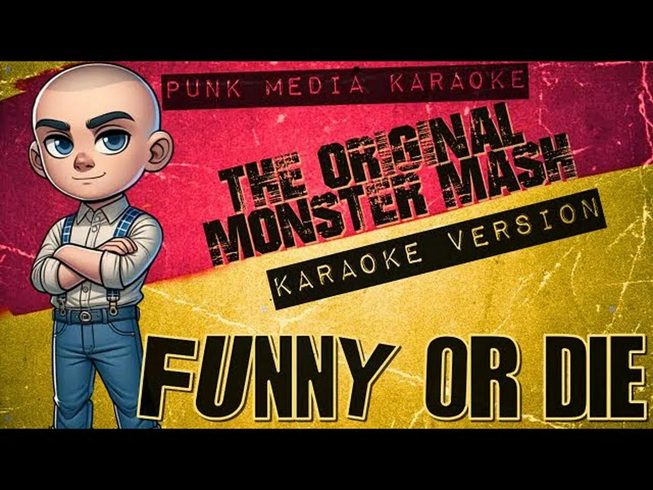 Funny Or Die - The Original Monster Mash (Karaoke Version) Instrumental - PMK