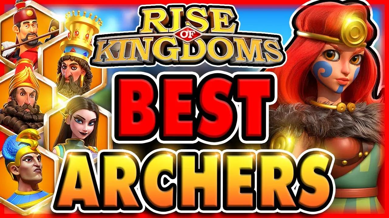 AVOID MISTAKES! Top 5 ARCHER Commander Pairs in Rise of Kingdoms! Rise ...