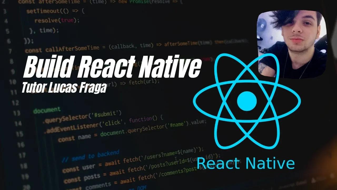 Como fazer Build de projetos com React Native (Android) - Lucas Fraga