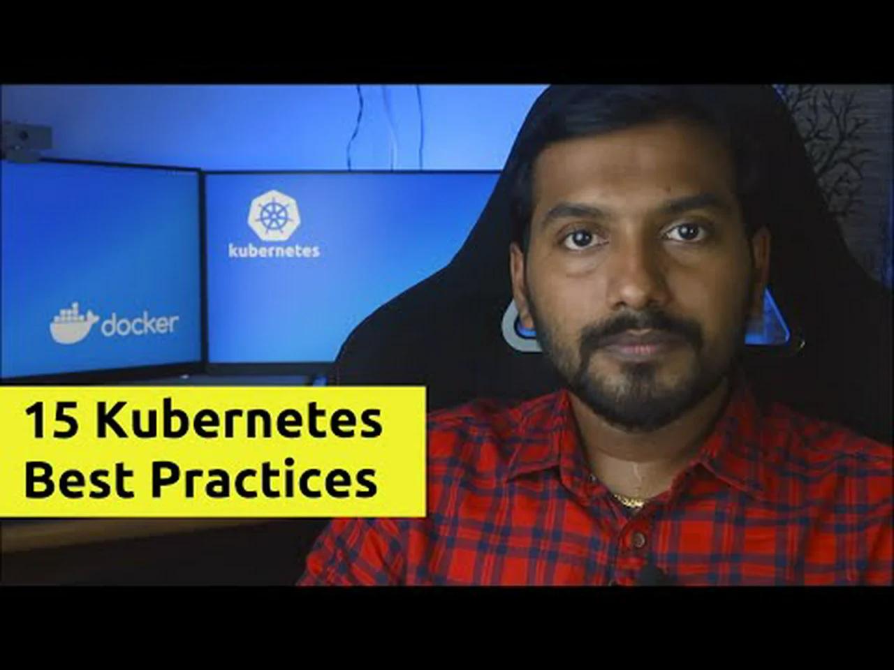 15 Kubernetes Best Practices | Kubernetes Primer