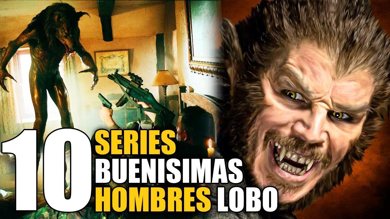 10 Mejores Series de HOMBRES LOBO!