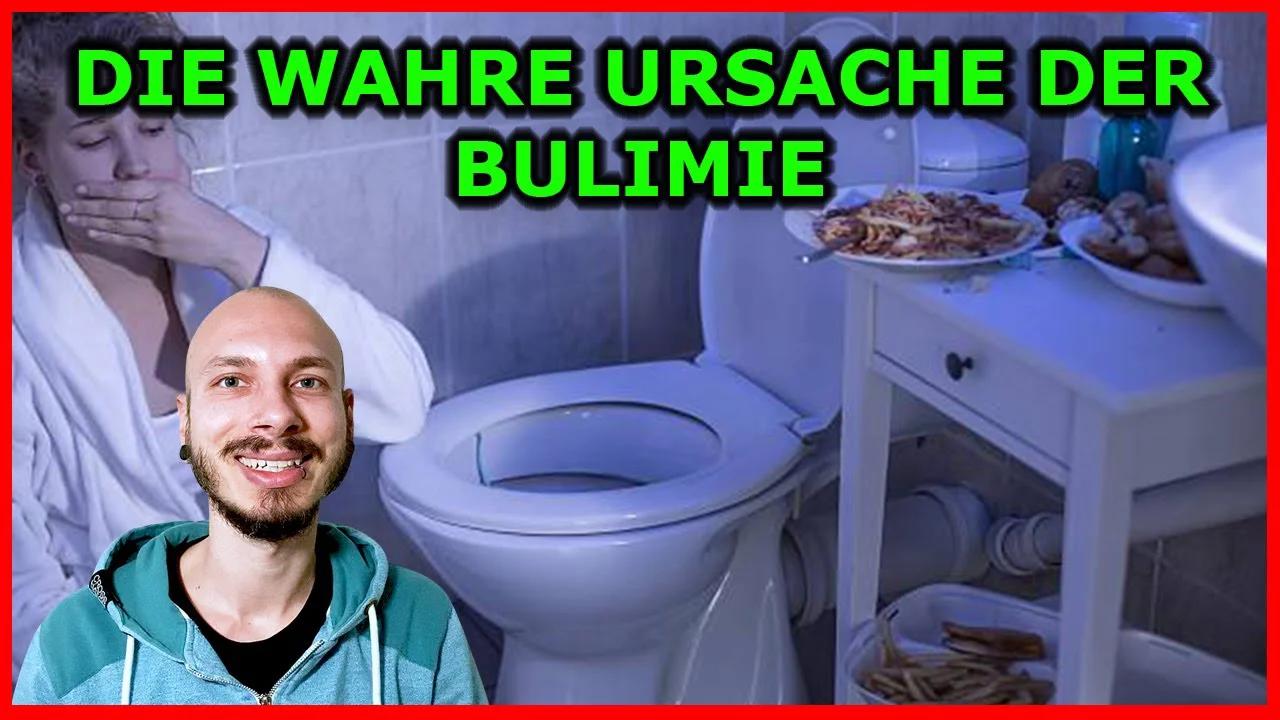 Die WAHRE Ursache der BULIMIE / Ess-Brech-Sucht im DETAIL erklärt