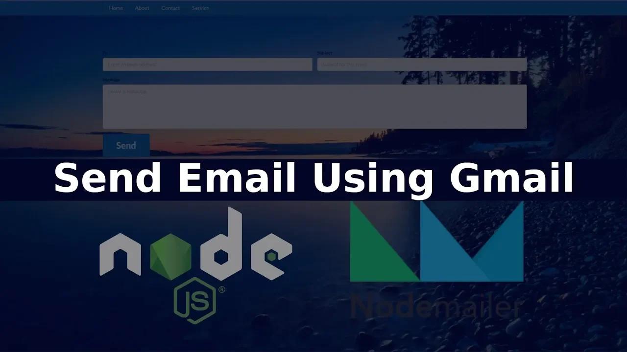 How To Send Email with NodeJS and Nodemailer using Gmail | NodeJS ... How To Send Email with NodeJS and Nodemailer using Gmail | NodeJS ...