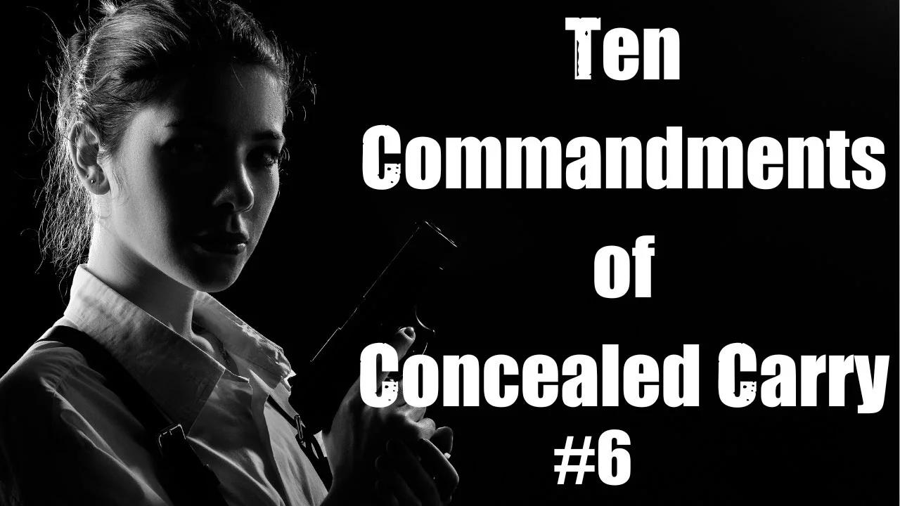 Ten Commandments of Concealed Carry: #6 Concealed Means Concealed