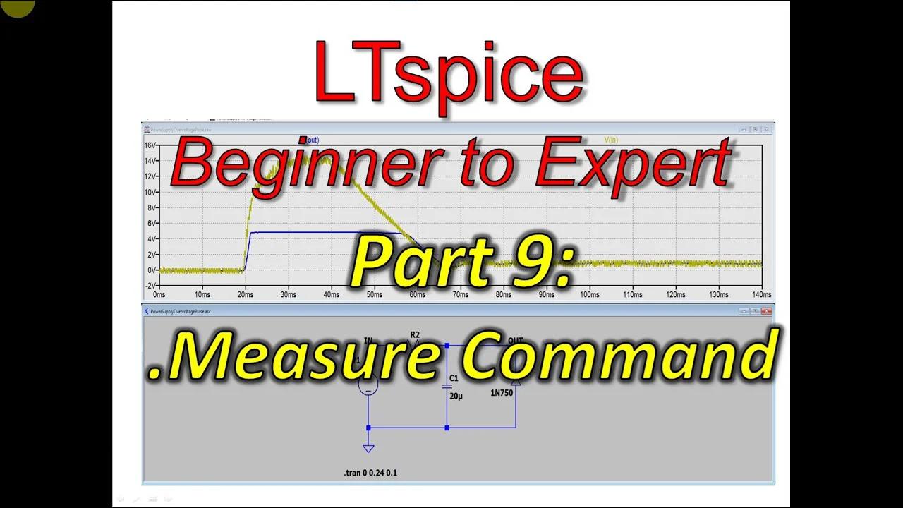 LTSpice Beginner To Expert Part 9: Measure Command