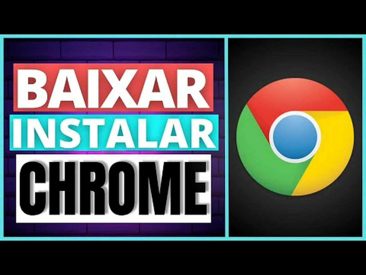Como Baixar e Instalar o Google Chrome 2022