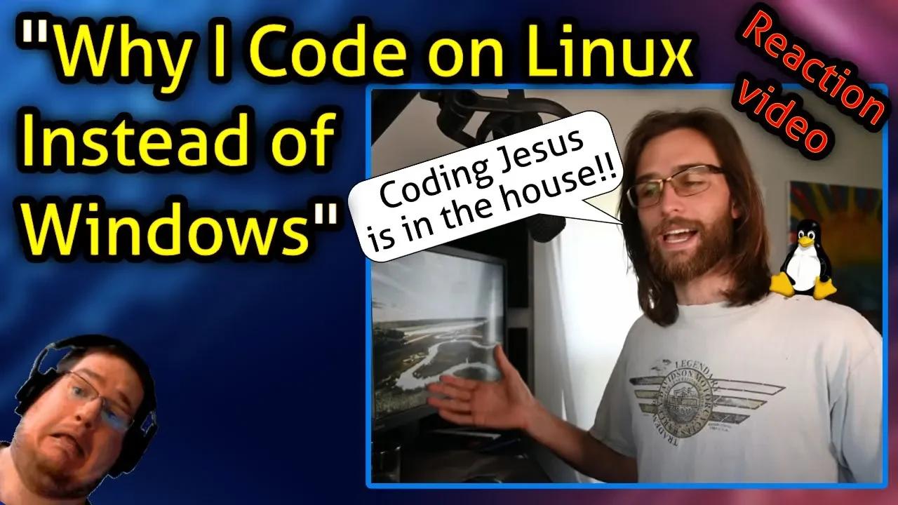 "Why I Code on Linux Instead of Windows" - Kent's reaction video