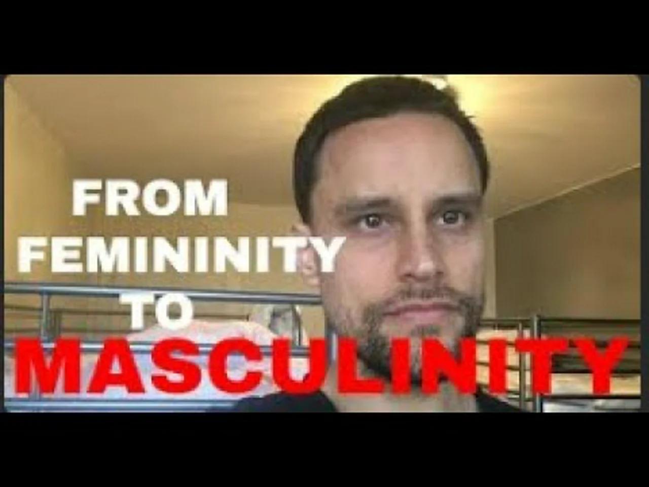 From Femininity to Masculinity (classic)