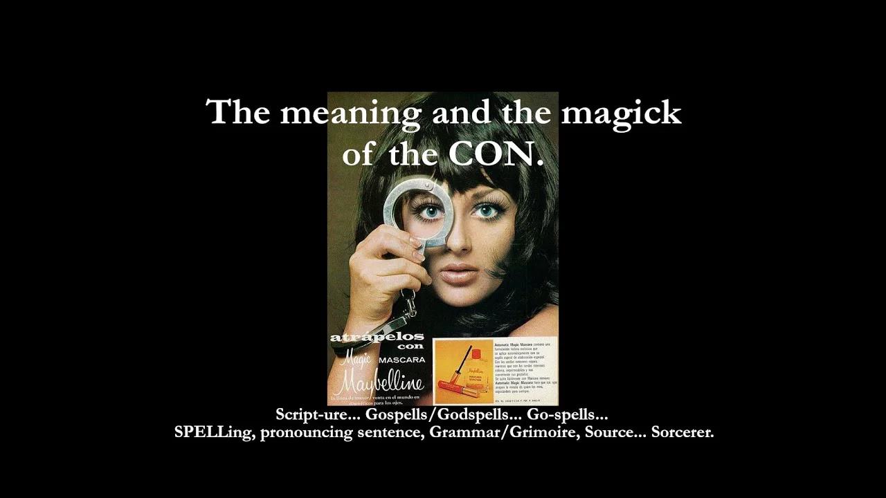 The Meaning and the Magick of the CON.
