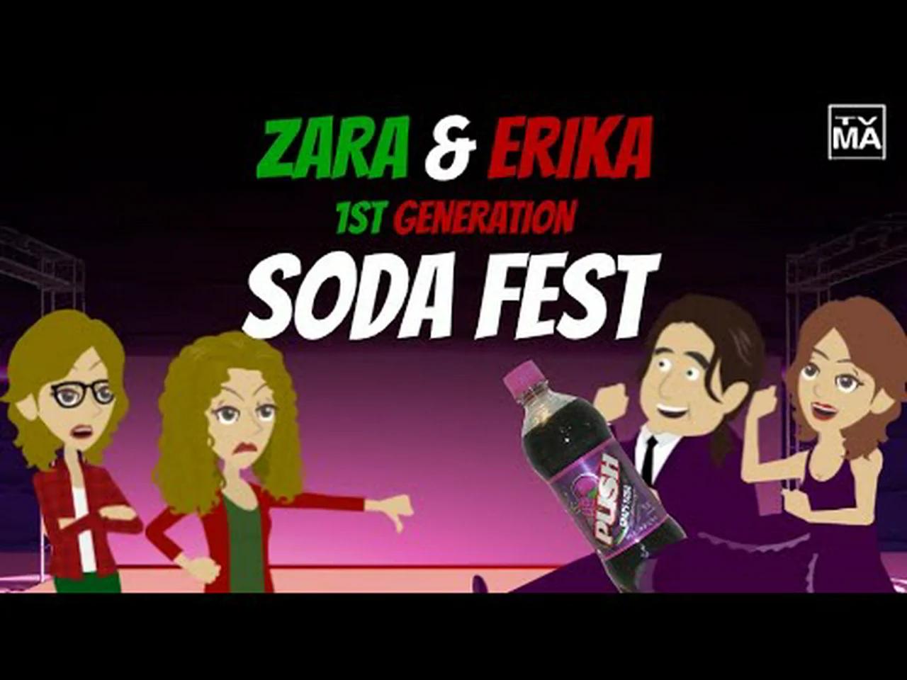 Zara & Erika: 1st Generation - Soda Fest (18+)