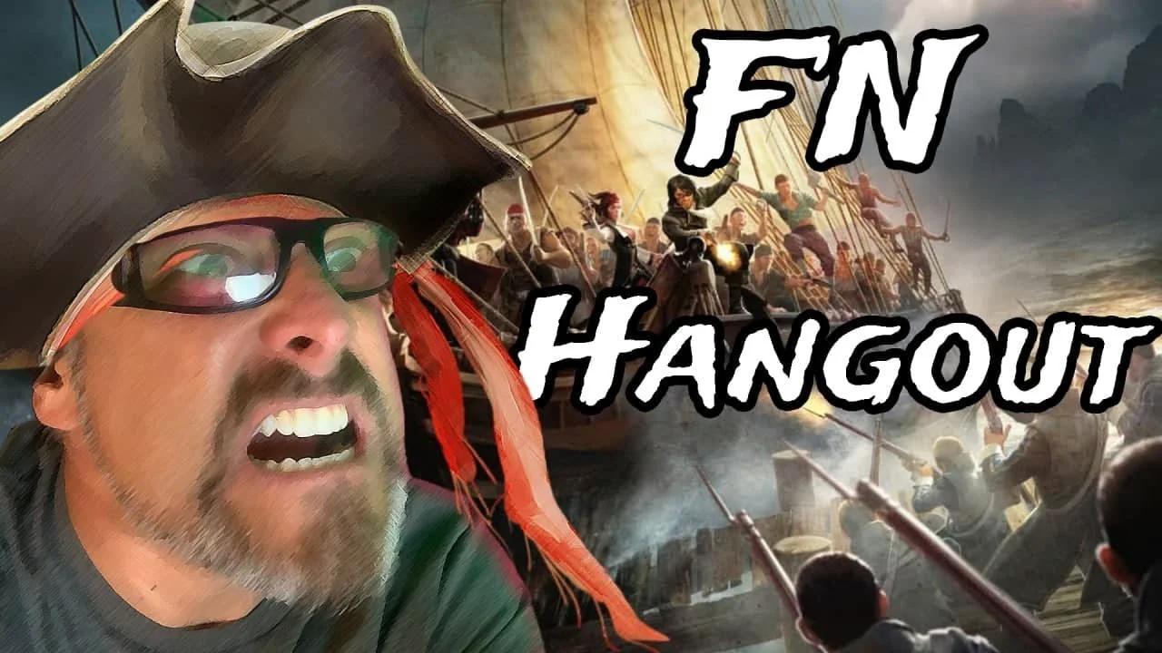 The FN Hangout With the Captain & You