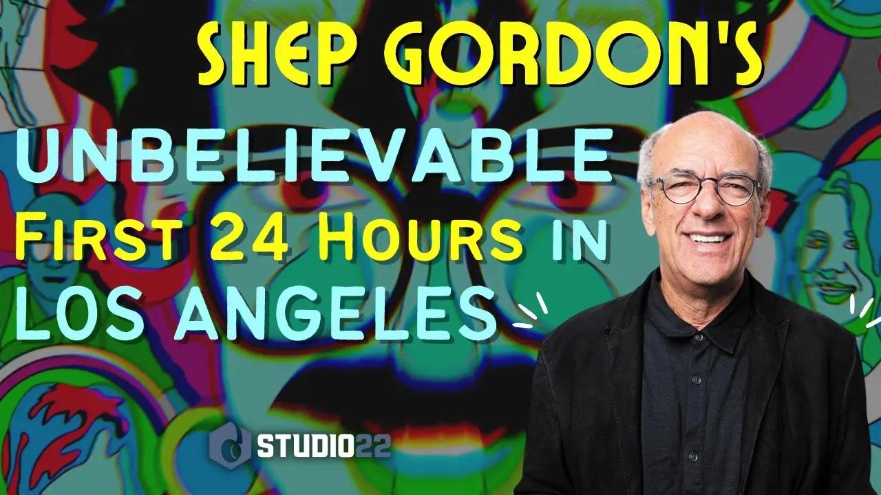 How Shep Gordon Got Started in Entertainment