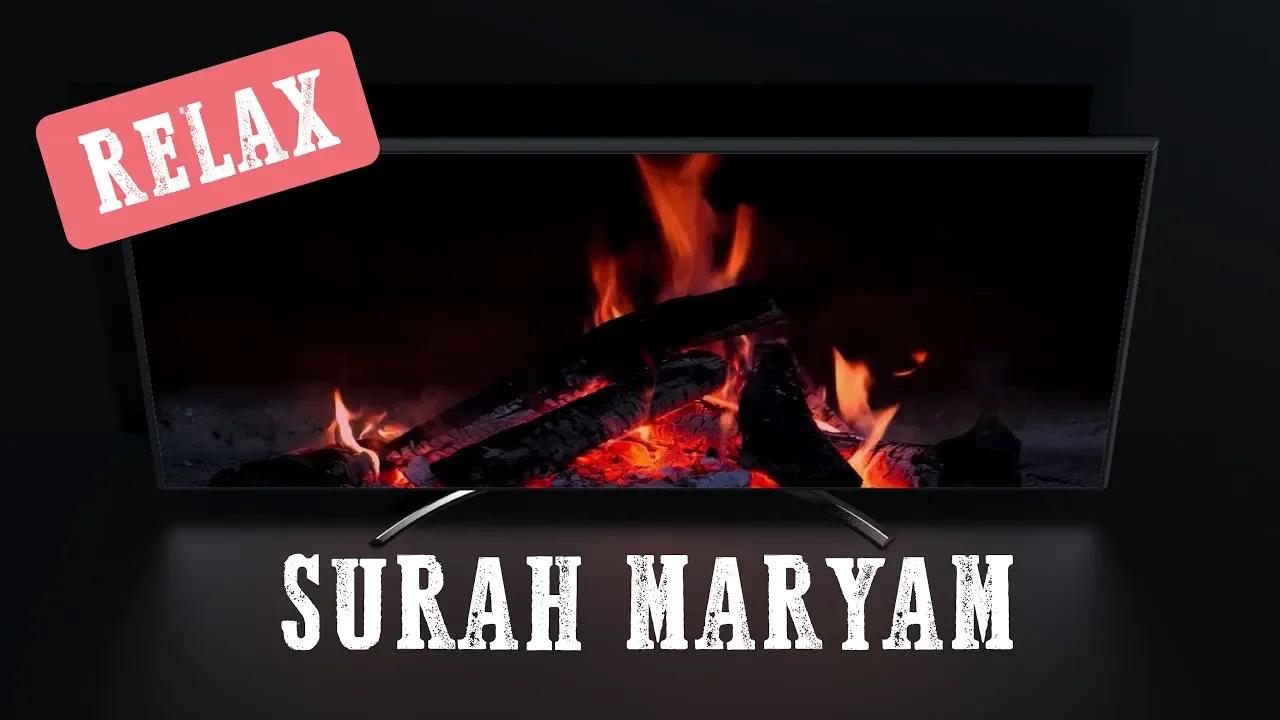 Relax | Surah Maryam | Quran and Natural Sounds | Burning wood | for ...