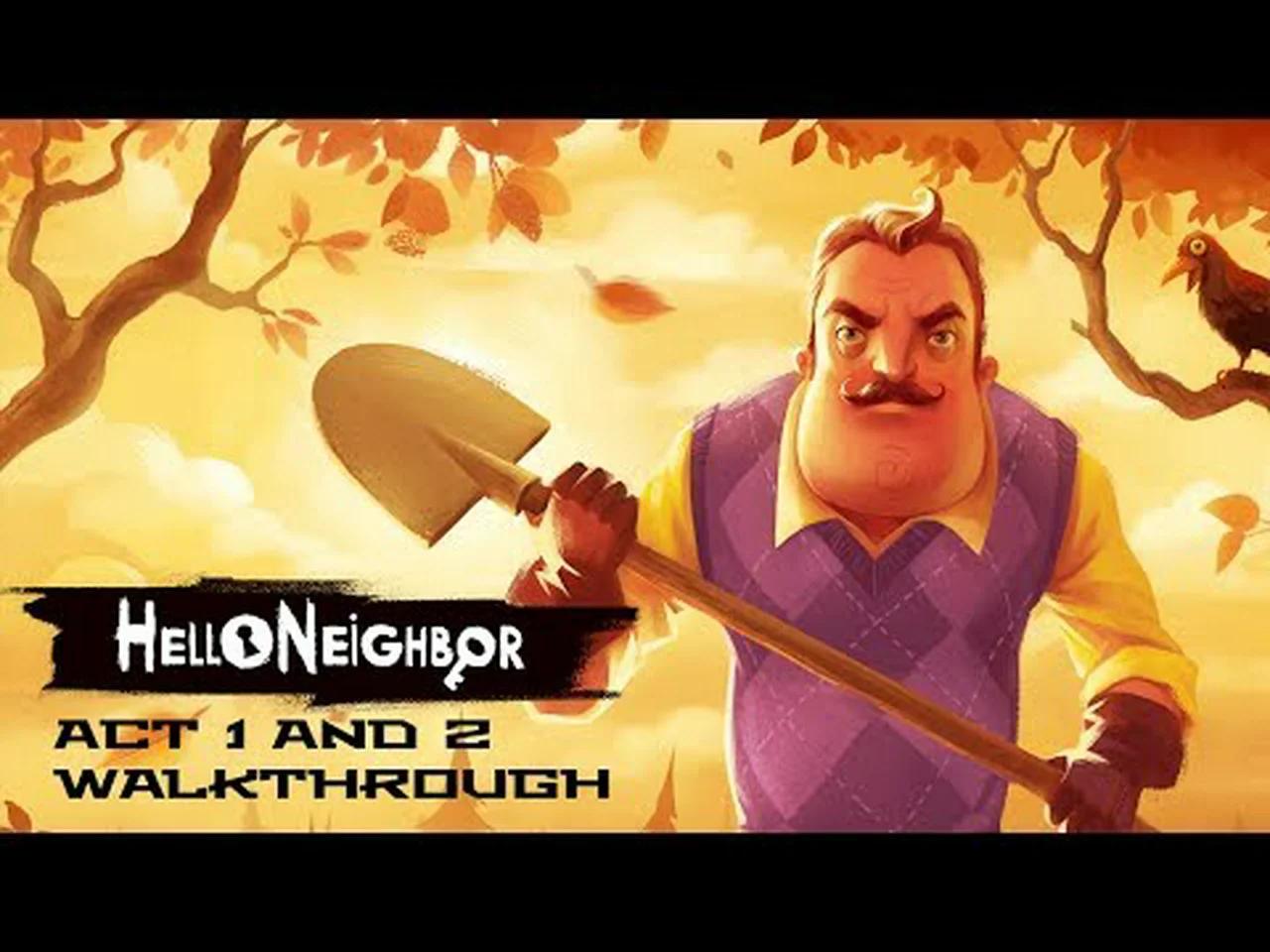Hello Neighbor Act 1 and 2 gameplay