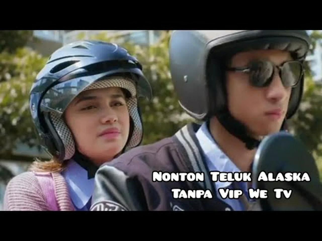 Teluk Alaska Episode 1 | Cara Nonton Teluk Alaska Tanpa Buka WeTV ...