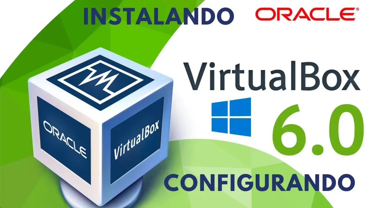 Como Instalar e configurar o VirtualBox 6 no Windows 10