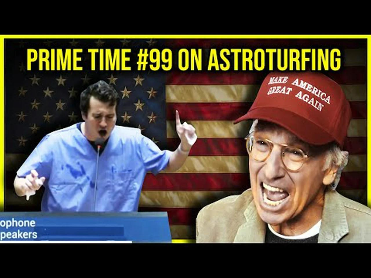 Prime Time #99 On Astroturfing And The Genius Of Curb your Enthusiasm