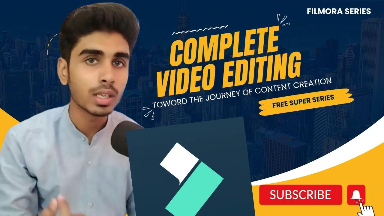 Video Editing Complete Series 2024 | Introduction | Filmora Series Episode 01